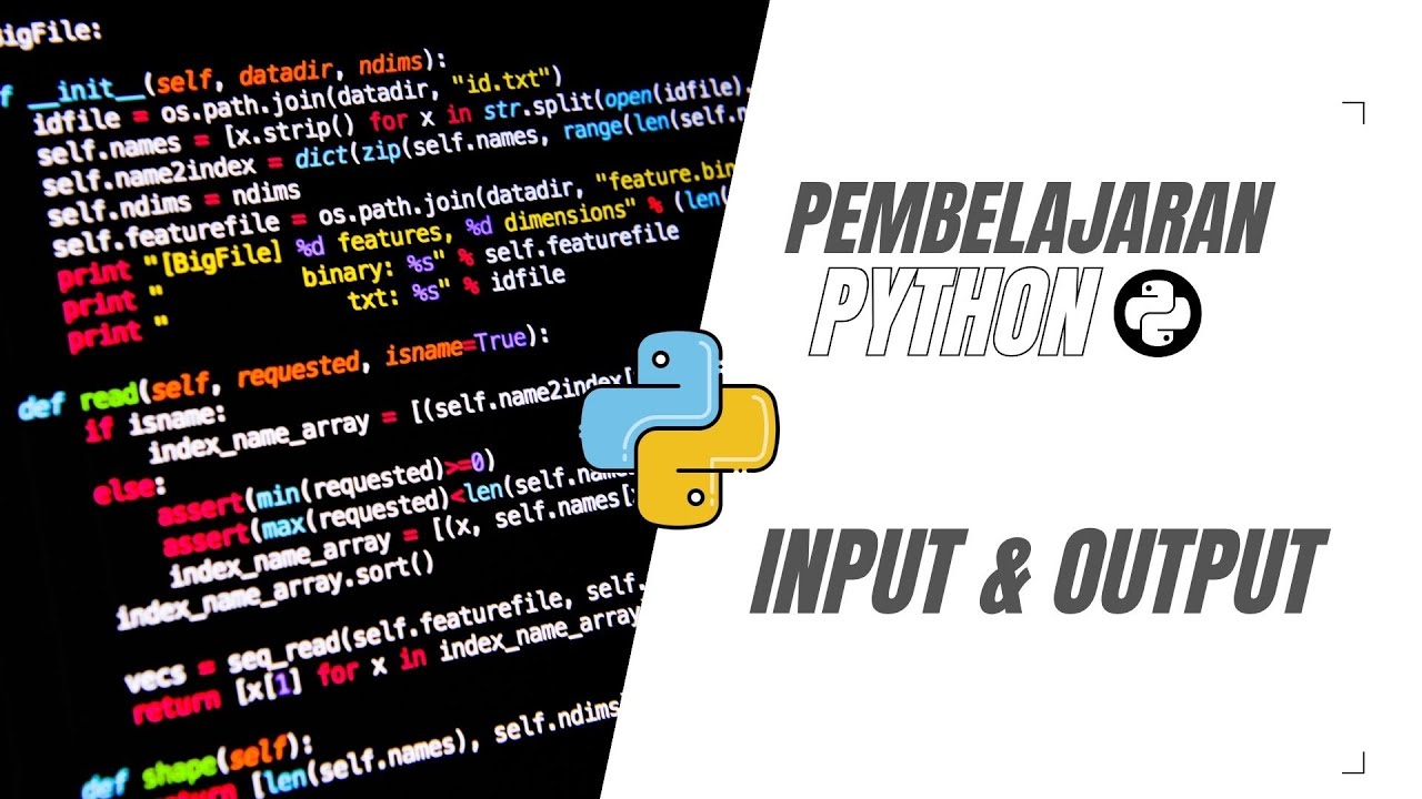 Pembelajaran dasar bahasa pemrograman Python - Part Input & Output By Happy Coding