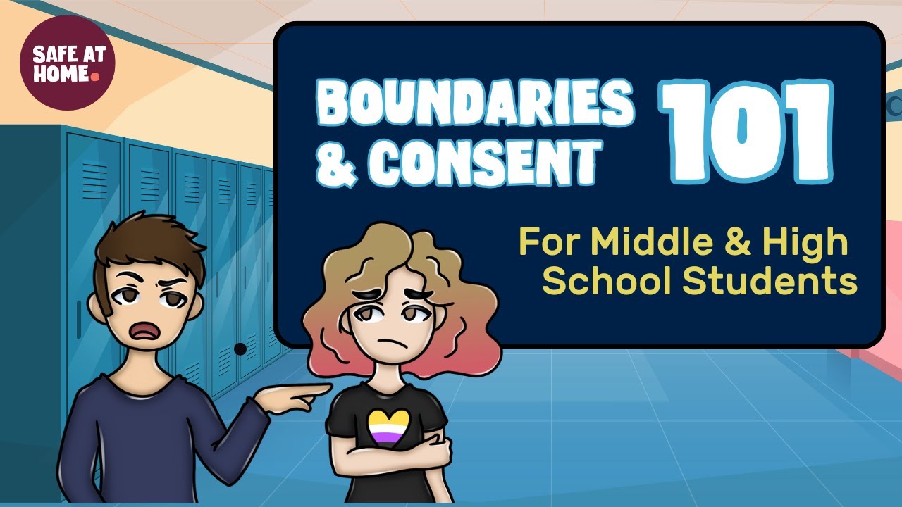 Boundaries & Consent 101: Understanding Healthy Relationships for Middle & High School Students