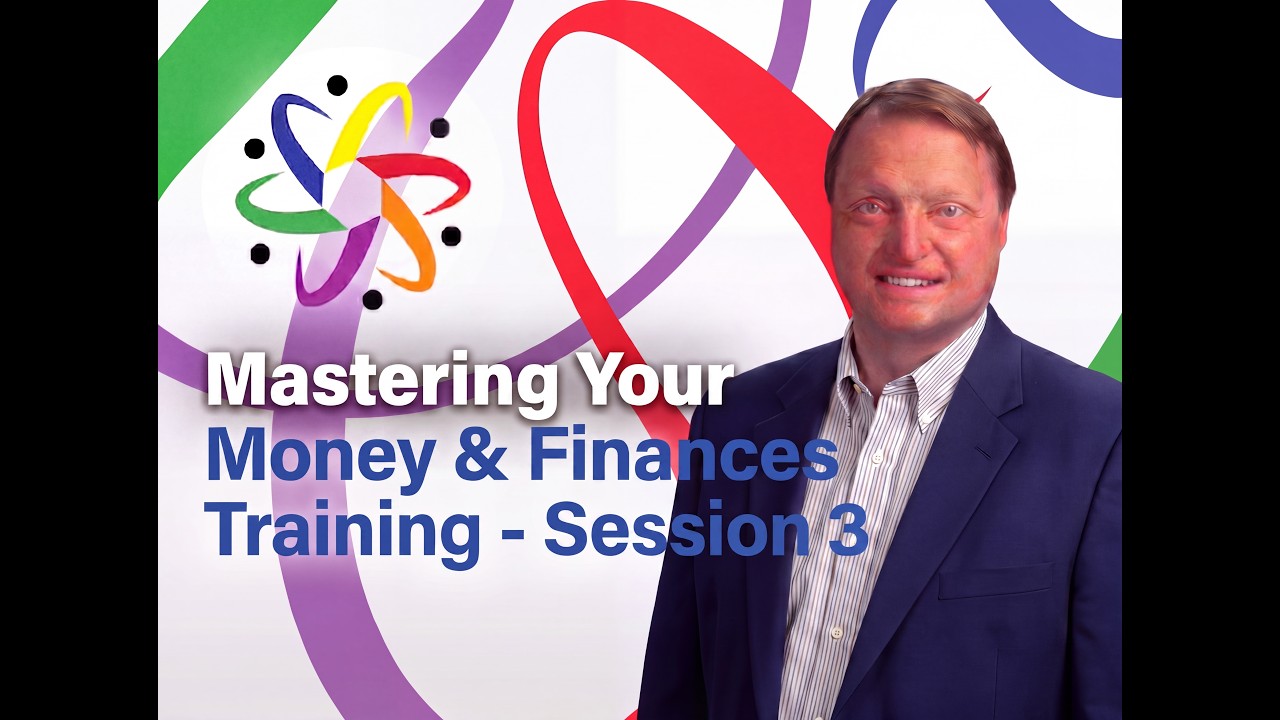 Mastering Your Money & Finances Training - Session 3