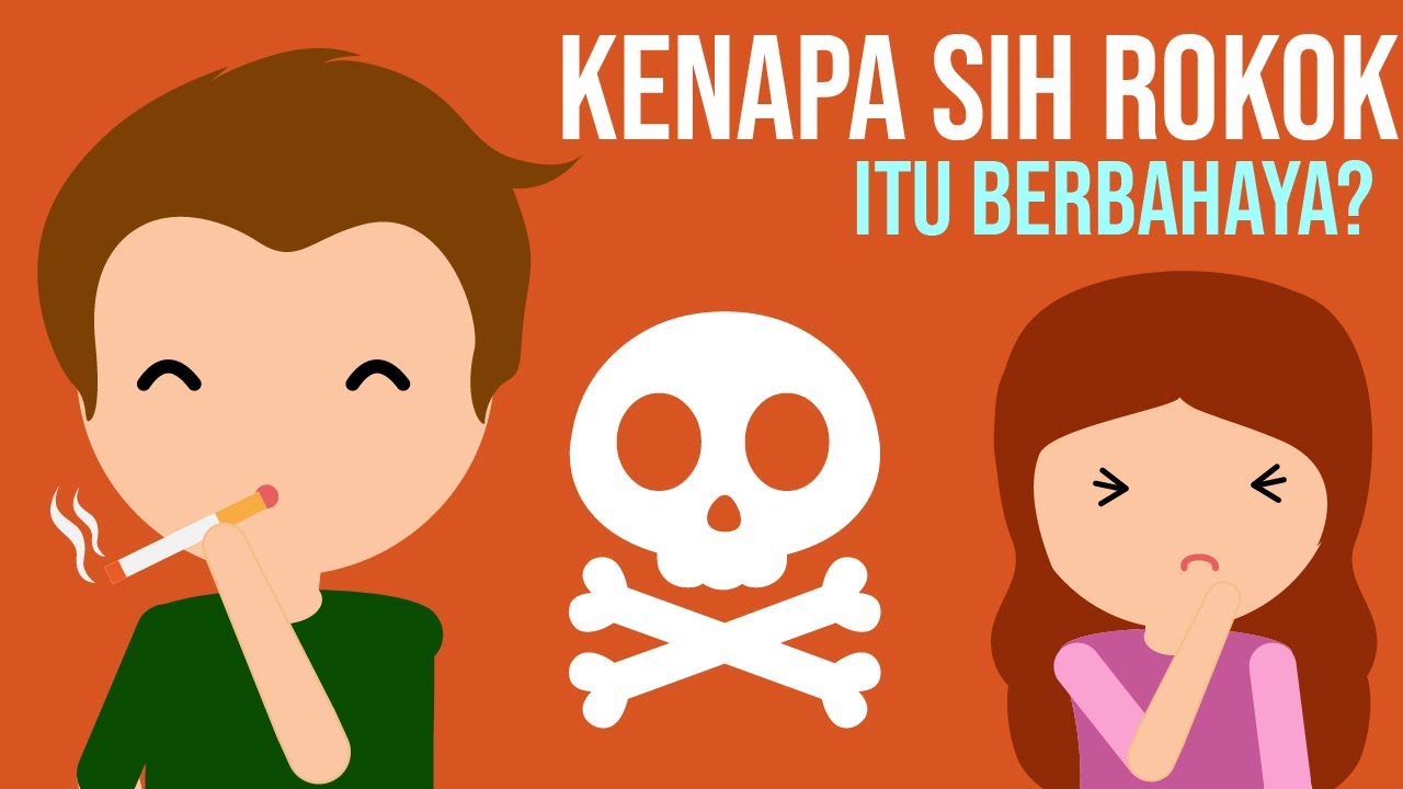 Kenapa sih Rokok itu Berbahaya?