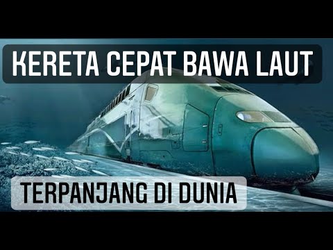 MEGA PROYEK KERETA CEPAT DASAR LAUT CHINA II PERTAMA DI DUNIA