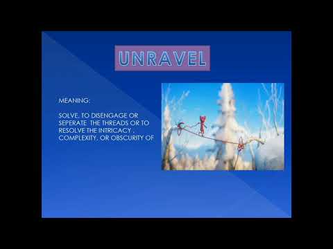 UNRAVEL- Meaning, Synonyms, Antonyms, Examples with pictures