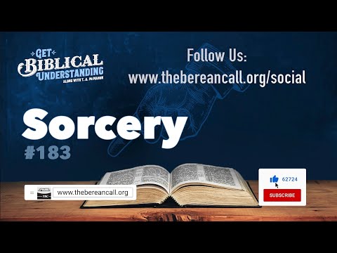 Get Biblical Understanding #183 - Sorcery