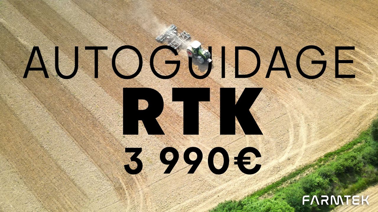 AUTOGUIDAGE RTK 3990€ www.farmtek.fr