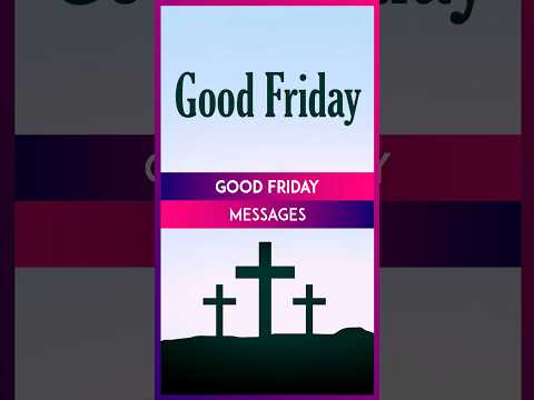 Good Friday 2024 Images, Bible Verses, Sayings, Quotes And Wallpapers To Send To Loved Ones