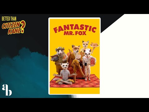 Better Than Citizen Kane? - Fantastic Mr. Fox (2009)