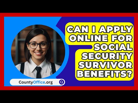 Can I Apply Online For Social Security Survivor Benefits? - CountyOffice.org