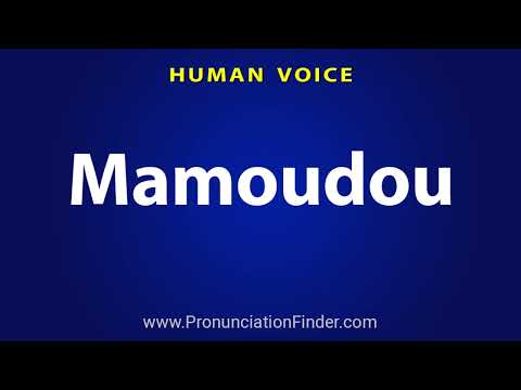 How To Pronounce Mamoudou