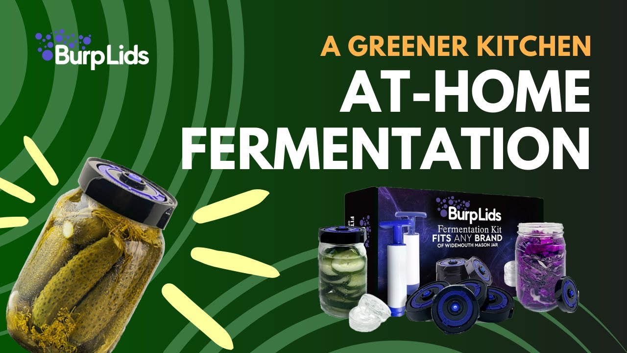 Kitchen Revolution: Ferment Healthily with Eco-Friendly BurpLids