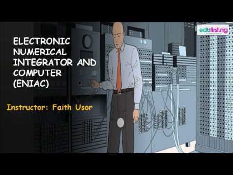 Electronic Numerical Integrator and Computer (ENIAC)| ICT | JSS1| 1st Term.