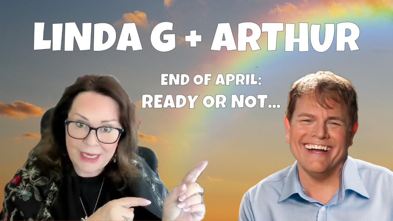 Ready or Not… Here It Comes! End of April Psychic Predictions with Linda G & Arthur (April 23, 2026)