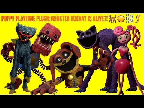 POPPY PLAYTIME PLUSH:MONSTER DOGDAY IS ALIVE?!🐕☀️⛓🦵