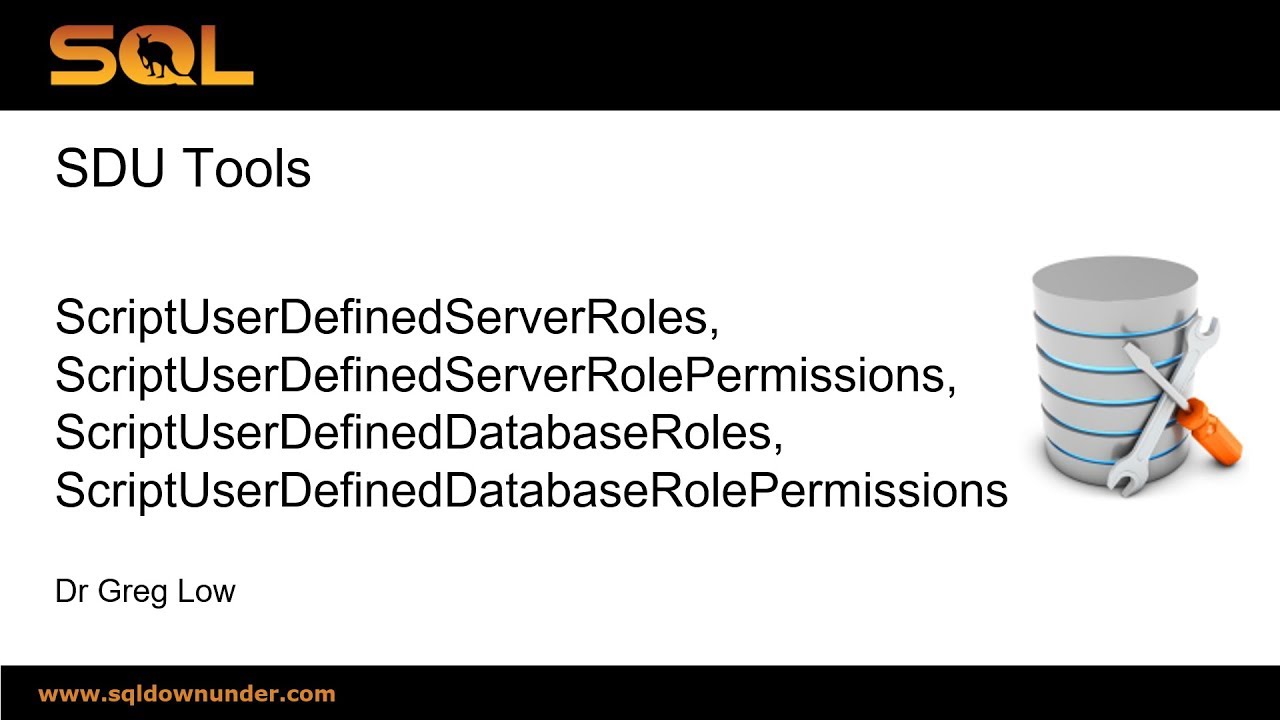 SDU Tools 116   Script SQL Server User defined Server and Database Roles and Permissions