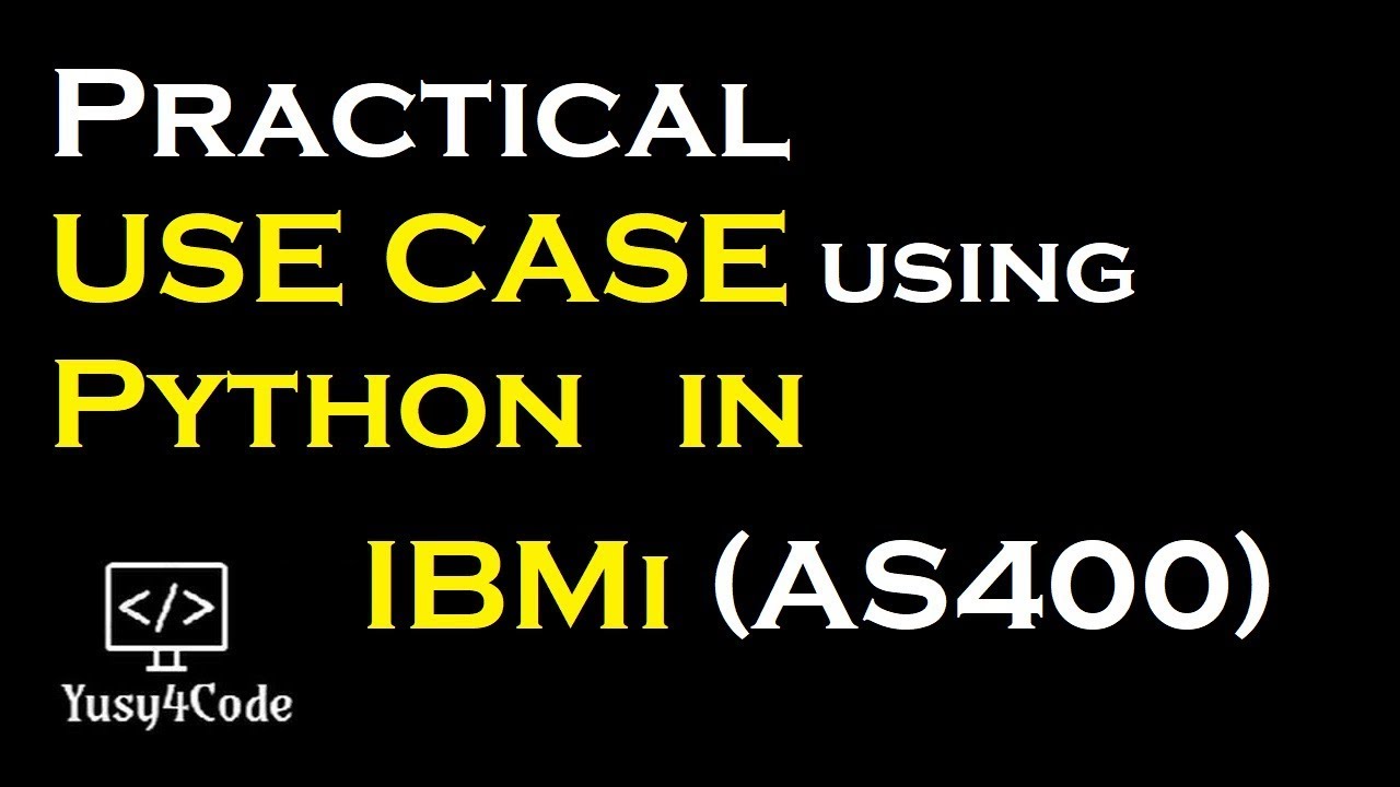 Practical use case | Python in IBMi | yusy4code
