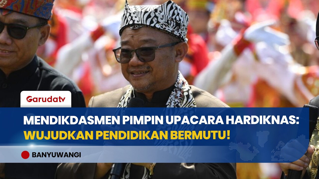 Mendikdasmen Abdul Mu’ti Sebut Hardiknas Momentum Wujudkan Pendidikan Bermutu