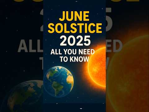 June Solstice 2025 All You Need to Know!