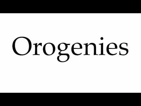 How to Pronounce Orogenies