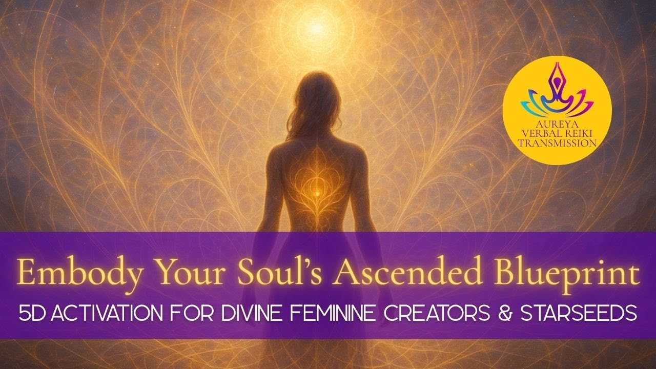Embody Your Soul’s Ascended Blueprint ✨ 5D Activation for Divine Feminine Creators & Starseeds