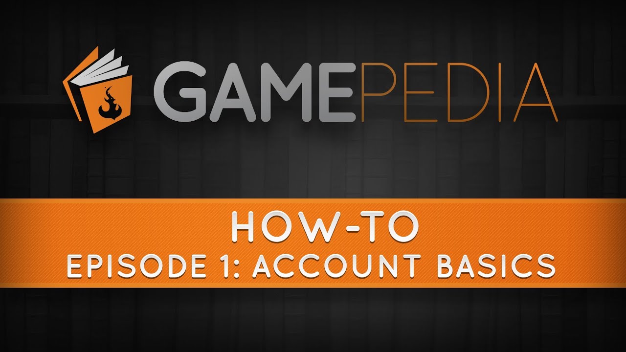 Gamepedia How-To Series Episode 1: Account Basics