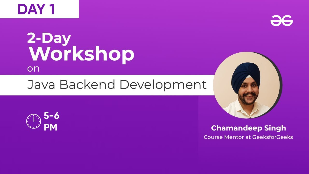 Workshop on Java Backend Development - DAY 1 | GeeksforGeeks