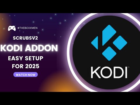 SCRUBS V2 KODI ADD ON EASY SETUP FOR 2025