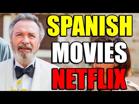 BEST SPANISH MOVIES ON NETFLIX IN 2021 (UPDATED!)