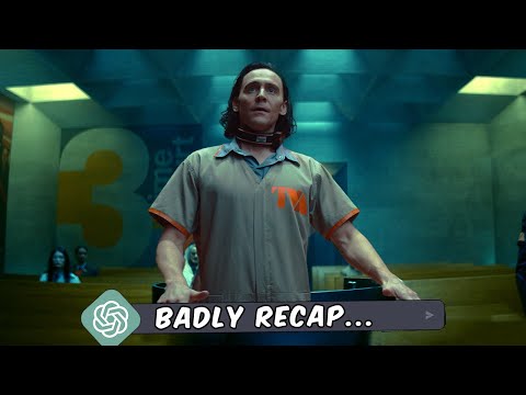AI's mildly Hilarious Recap of LOKI season 1
