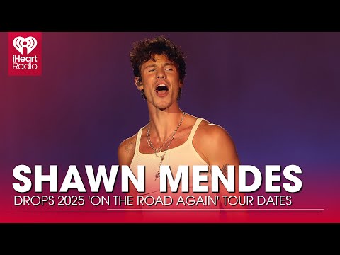 Shawn Mendes' 2025 'On The Road Again' Tour Dates | Fast Facts