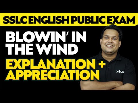 SSLC ENGLISH | PUBLIC EXAM - BLOWIN’ IN THE WIND (Explanation + Appreciation) | XYLEM SSLC