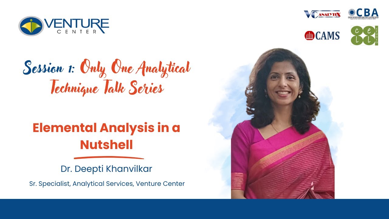 Elemental Analysis in a Nutshell - Only One Analytical Technique Talk Series by Venture Center