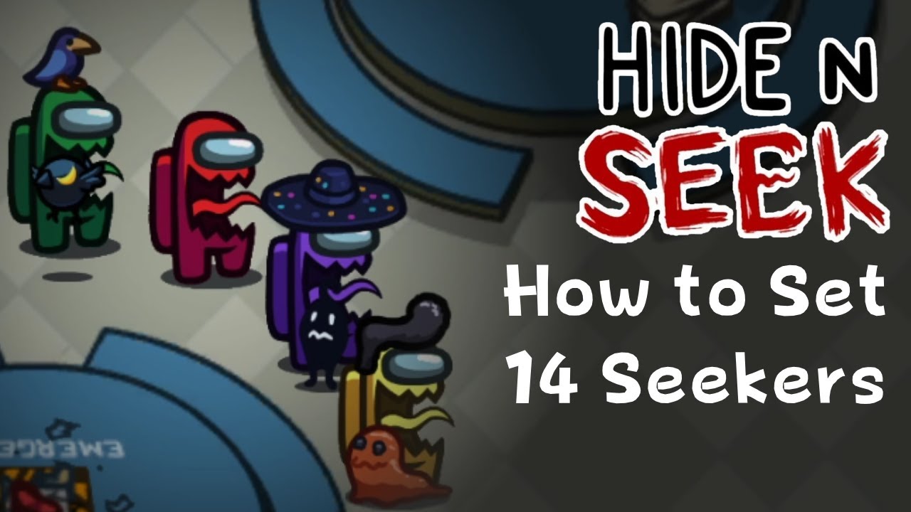 Hide and Seek - 14 Seekers Tutorial - Among Us