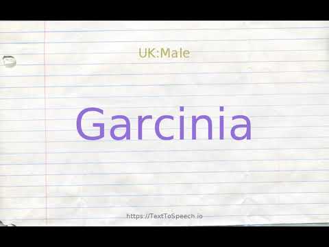 How to pronounce garcinia