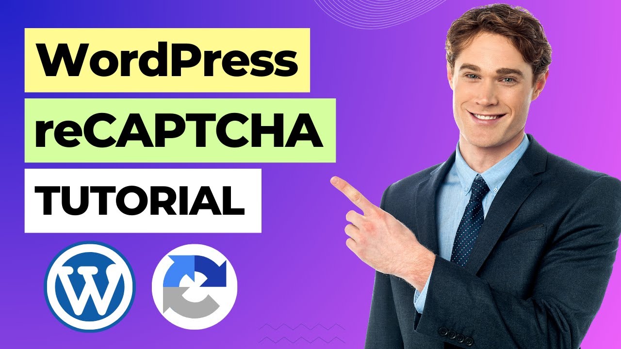 How to Add Captcha to WordPress Websites | Google reCAPTCHA in WordPress Tutorial