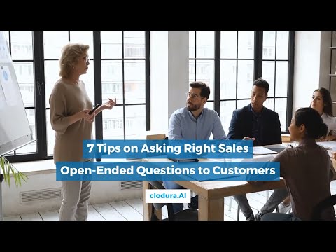 7 Golden Tips on Asking Right Sales Open-Ended Questions to Customers