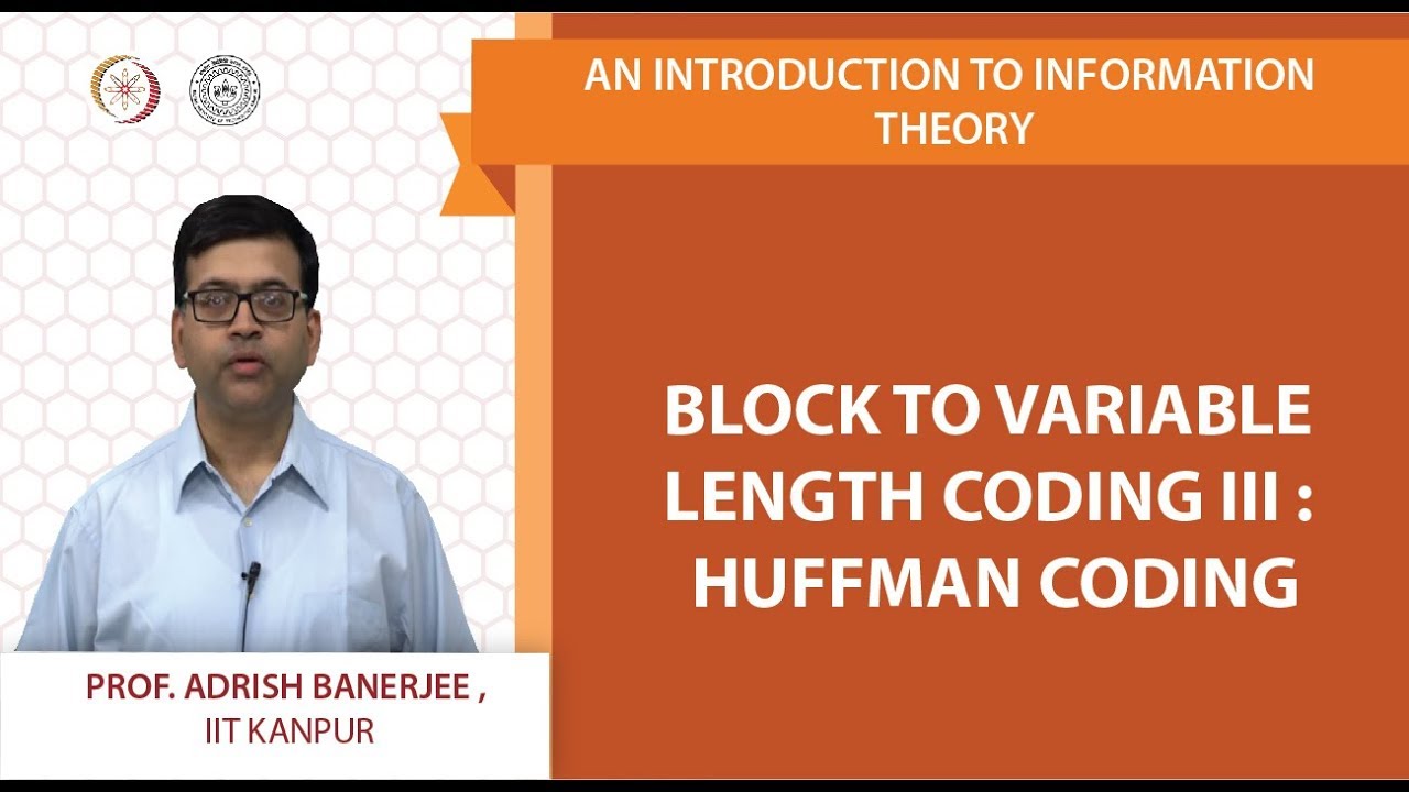 Block to Variable Length Coding III : Huffman Coding