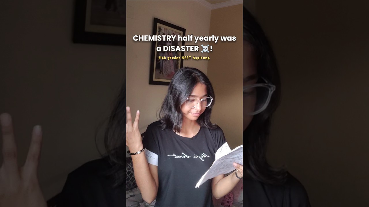 My Chemistry half yearly was a total DISASTER 💀! CBSE 11th grader NEET Aspirant 🌷✨ #minivlog #fyp