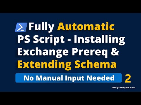 Exchange Automatic PowerShell Script to Prepare Schema, AD & Install Prerequisites | Techi Jack