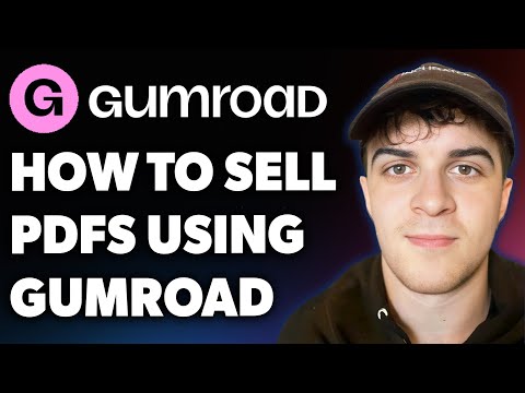How to Sell Pdfs Using Gumroad (Full 2025 Guide)