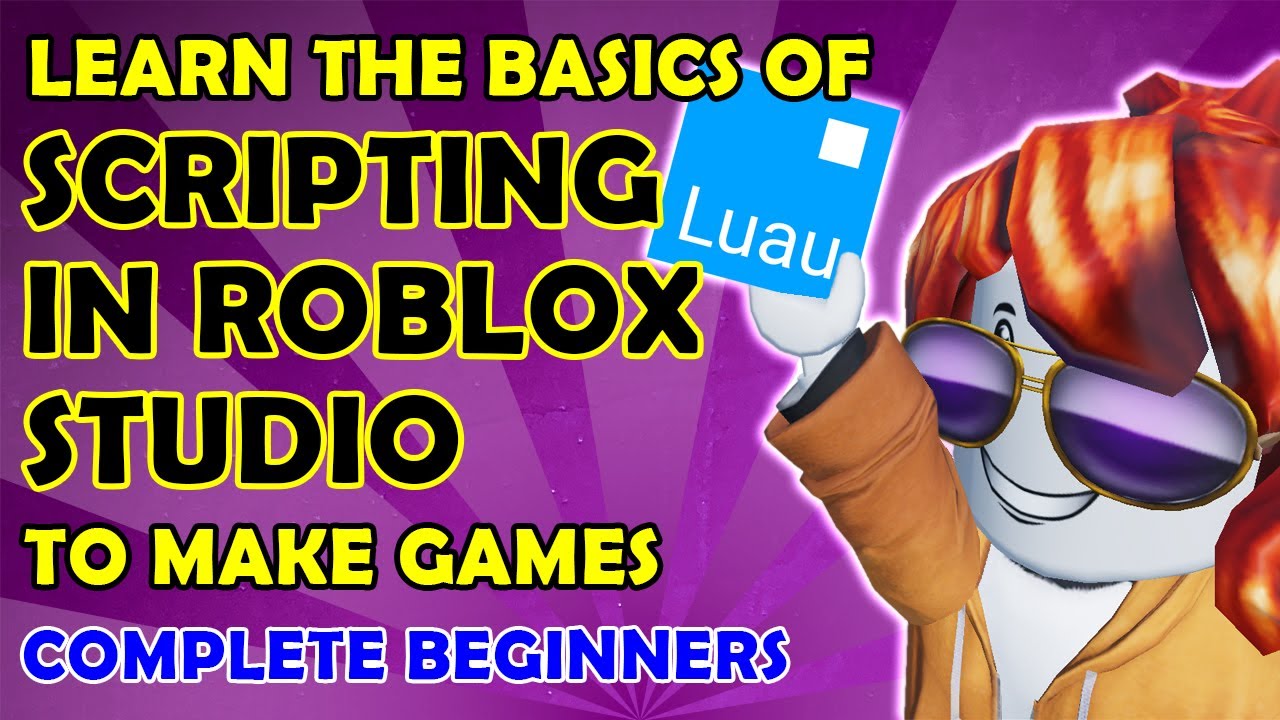 The Roblox Studio Scripting Tutorial for Complete Beginners (Luau)