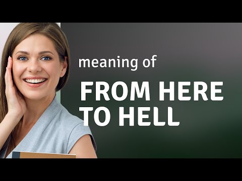 Understanding "From Here to Hell": An Idiomatic Journey in English