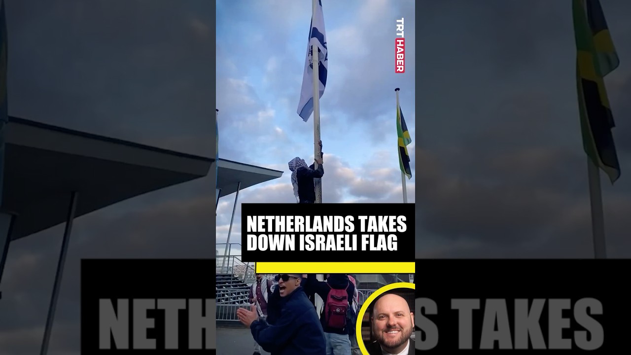 Netherlands Takes Down Israeli Flags
