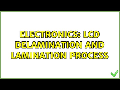 Electronics: LCD Delamination and Lamination Process