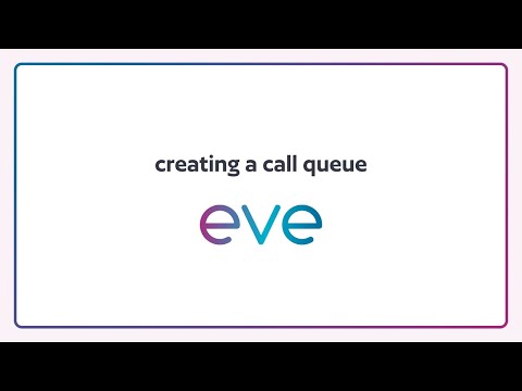 eve - creating a call queue advanced