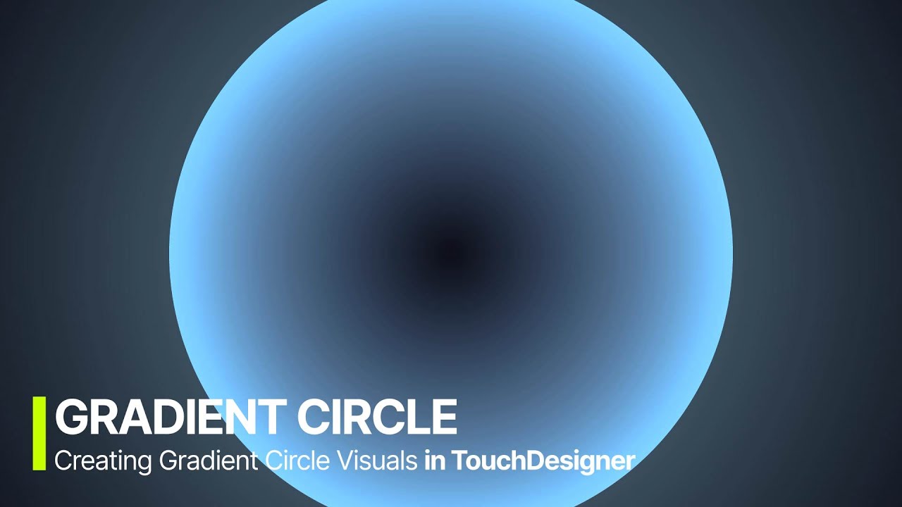 Gradient Circle Visuals [TOUCHDESIGNER TUTORIAL]