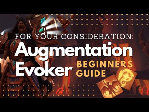 For Your Consideration: Augmentation Evoker Beginners Guide