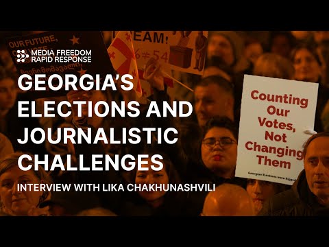 Georgia’s Parliamentary Elections and Journalistic Challenges