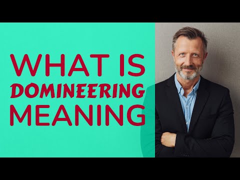 Domineering | Definition of domineering 📖 📖 📖
