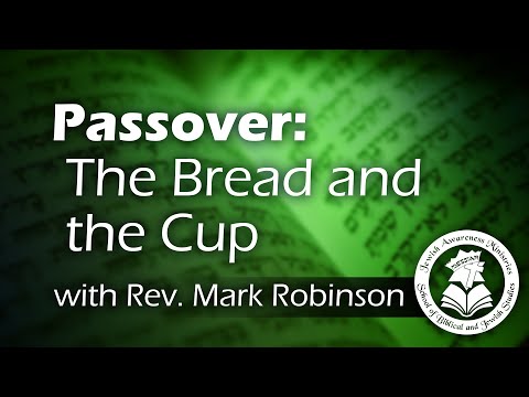 Passover - The Bread and the Cup: Lesson 2
