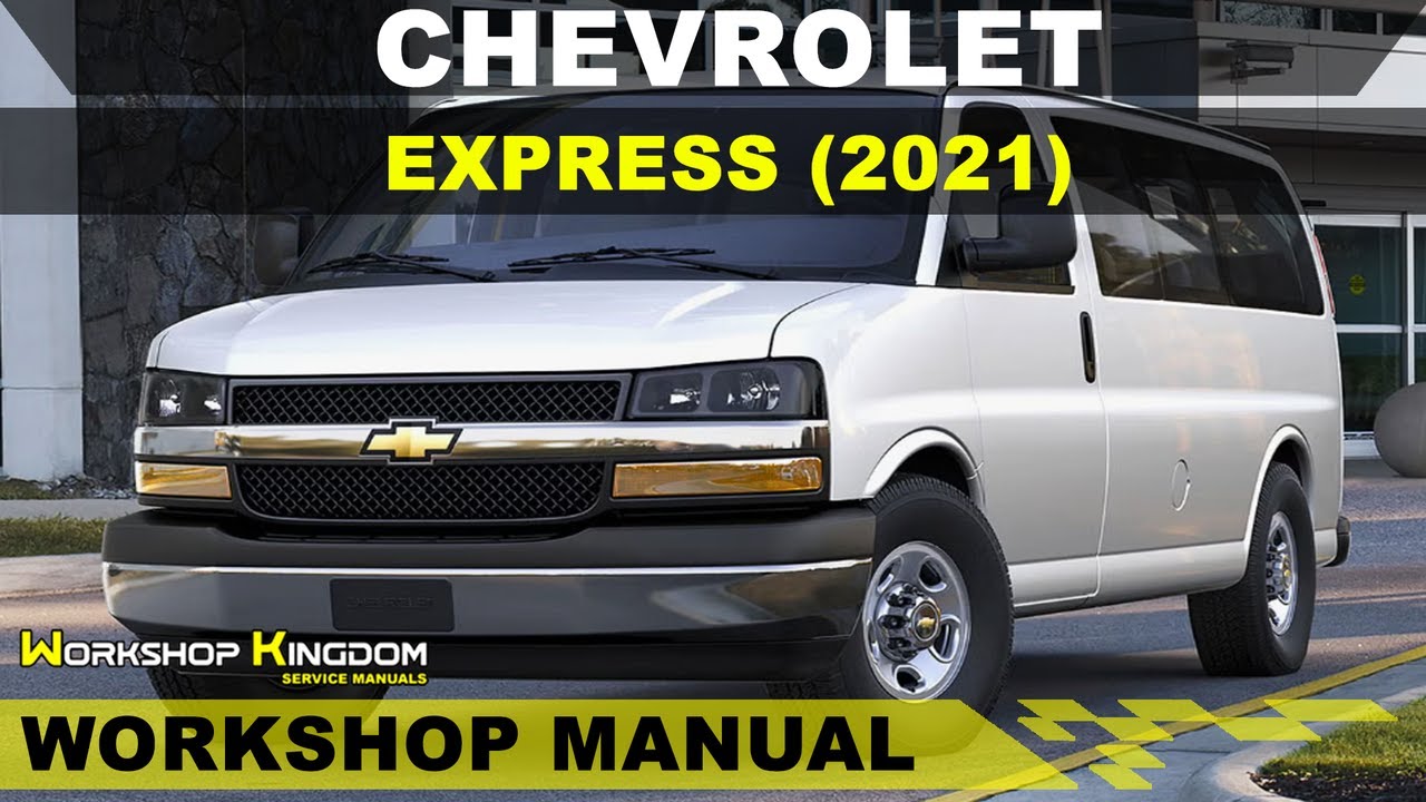 CHEVROLET EXPRESS (2021) Workshop Service Repair Manual - English - PDF Download