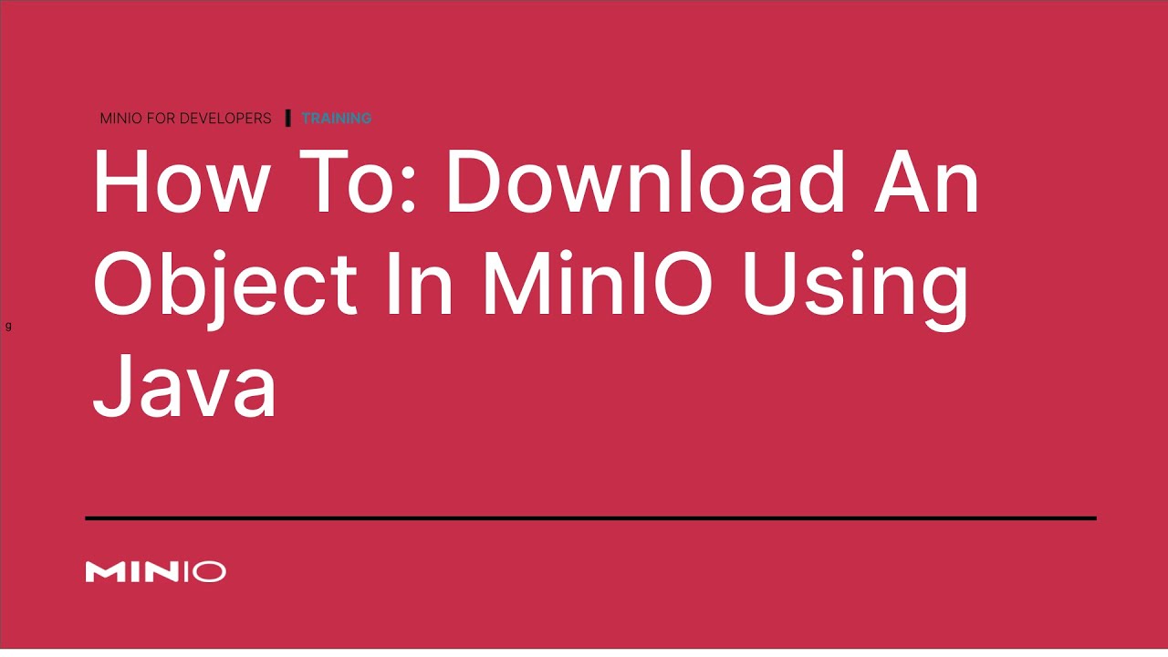 How To Download A File From MinIO Using Java